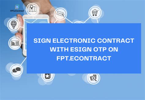 Sign Electronic Contract With Esign Otp On Fpt Econtract Fpt Econtract