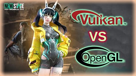 new state mobile graphics api vulkan vs opengl which is better fix