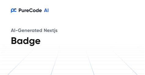 Generate Nextjs Badge Components Effortlessly Purecode Ai