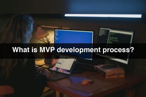 MVP Development Process What Is MVP Development Process