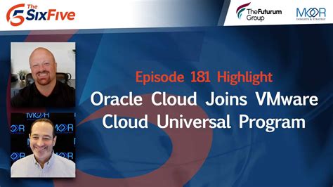 Oracle Cloud Joins Vmware Cloud Universal Program The Futurum Group