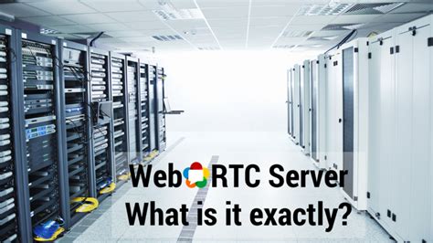 WebRTC Server What Is It Exactly BlogGeek Me