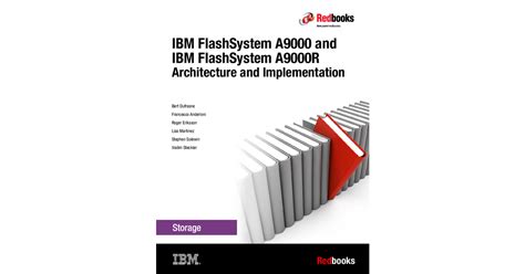 Ibm Flashsystem A9000 And A9000r Architecture And Implementation Version 12 3 1 [book]