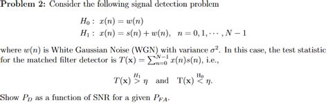 Problem 2 Consider The Following Signal Detection