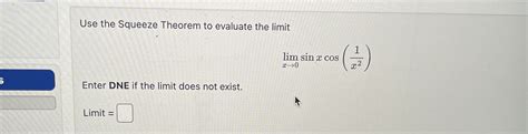 Solved Use The Squeeze Theorem To Evaluate The