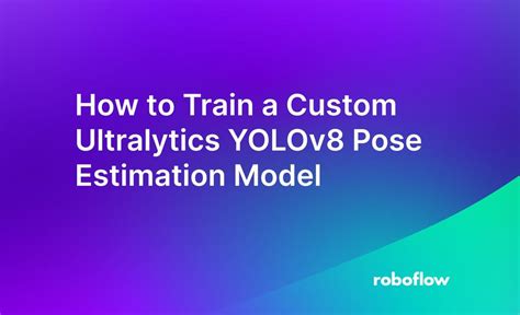 How To Train A Custom Ultralytics Yolov Pose Estimation Model