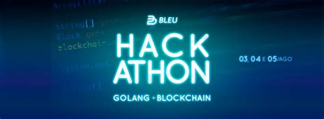 bleu hackathon golang blockchain em recife sympla
