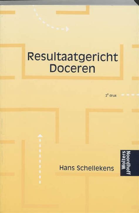 Resultaatgericht Doceren 9789001795450 H Schellekens Boeken
