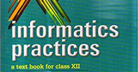 Information Practices A Text Book For Class Xii By Sumita Arora