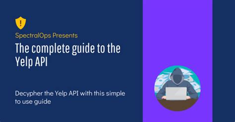 The Complete Guide To The Yelp API Spectral