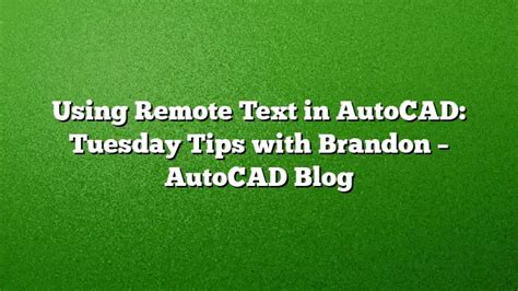 Using Remote Text In Autocad Tuesday Tips With Brandon Autocad Blog