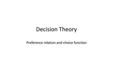 ppt decision theory preference relation and choice function