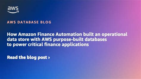 How Amazon Finance Automation Built An Operational Data Store With Aws