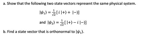 Solved A Show That The Following Two State Vectors Chegg Com