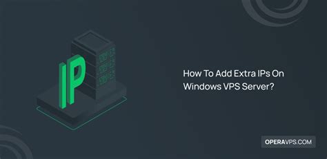 How To Add Extra Ips On Windows Vps Server Operavps