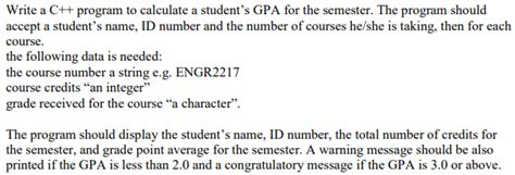 Solved Write A C Program To Calculate A Students Gpa For
