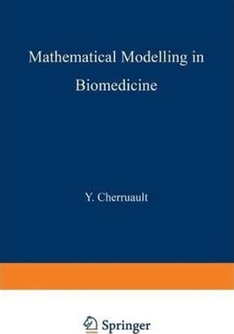 Mathematical Modelling In Biomedicine Optimal Control Of Biomedical Systems Ambdh