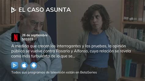 Ver El caso Asunta temporada 1 episodio 3 streaming