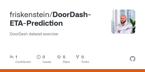 Github Friskenstein Doordash Eta Prediction Doordash Dataset Exercise