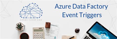 Azure Data Factory Event Triggers