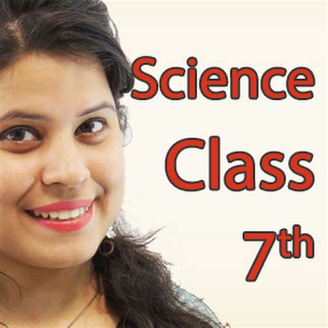 Science Class 7 Youtube