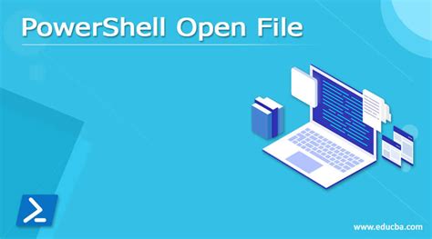 PowerShell Open File Syntax Parameters Of Open File Command