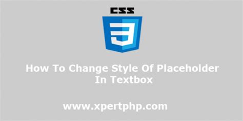 How To Change Style Of Placeholder In Textbox XpertPhp