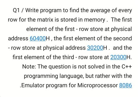 Solved Q1 Write Program To Find The Average Of Every Row