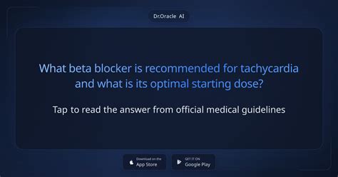 What Beta Blocker Is Recommended For Tachycardia And What Is Its Optimal Starting Dose