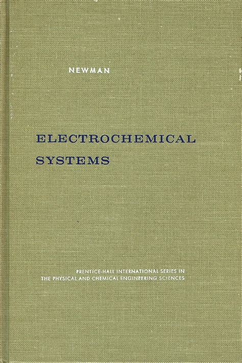 Electrochemical Systems Prentice Hall International Series In The Physical And Chemical