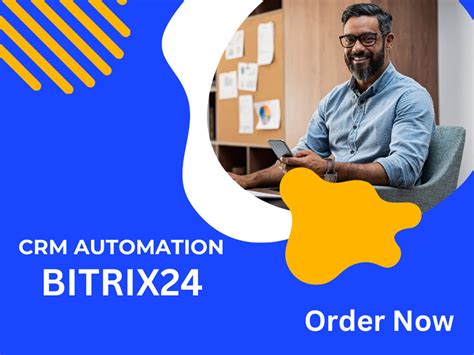 Automation Setup For Bitrix 24 Leads Deals Orders E T C Upwork
