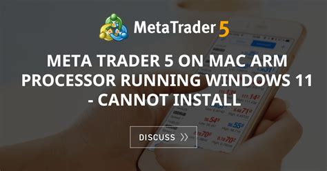 Meta Trader 5 On Mac Arm Processor Running Windows 11 Cannot Install Futures Trading
