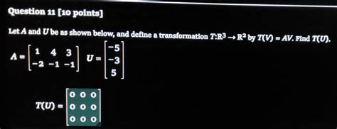 Solved Let A And U Be As Shown Below And Define A Chegg Com