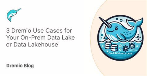 The Data Lakehouse Hub On Linkedin 3 Dremio Use Cases For Your On Prem