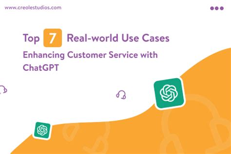 Top Real World Chatgpt Use Cases To Enhance Customer Service