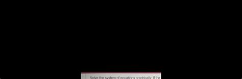 [answered] solve the system of equations graphically if the kunduz