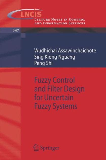 Fuzzy Control And Filter Design For Uncertain Fuzzy Systems Edition By Wudhichai