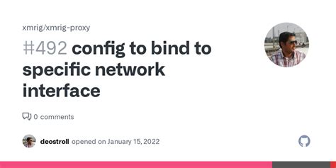 Config To Bind To Specific Network Interface · Issue 492 · Xmrigxmrig Proxy · Github