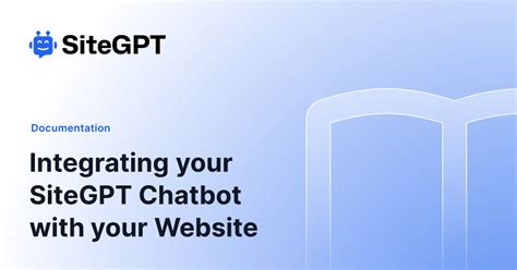 integrating your sitegpt chatbot with your website sitegpt docs