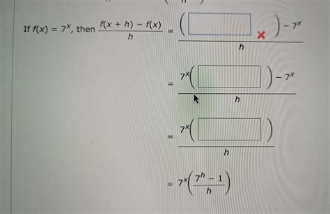 Solved If Fx7x ﻿then Fxh Fxhx 7xh7x7h 1h