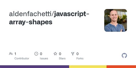 Github Aldenfachettijavascript Array Shapes