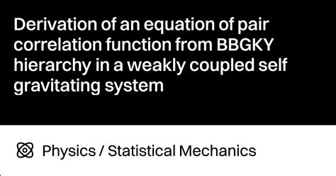 Derivation Of An Equation Of Pair Correlation Function From Bbgky Hierarchy In A Weakly Coupled