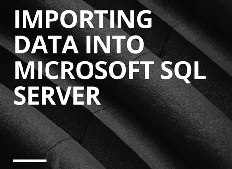 Importing Data Into Microsoft Sql Server