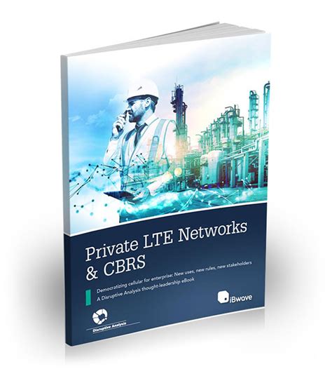 Private Lte Networks And Cbrs Ebook