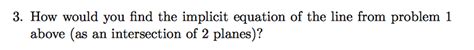 How Would You Find The Implicit Equation Of The Line Chegg