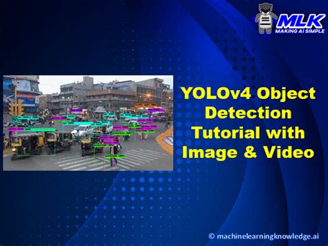 Yolov4 Object Detection Tutorial With Image And Video A Beginners Guide Mlk Machine