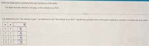 Solved Write The Statement In Symbolic Form And Construct A