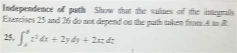 solved independence of path show that the walues of the