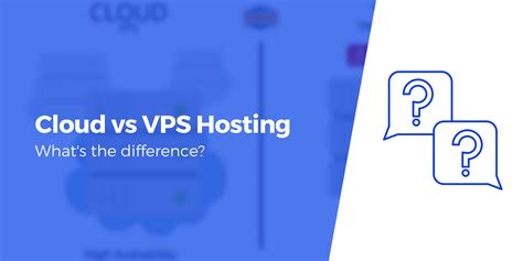 Cloud Vs Vps Hosting Key Differences And How To Choose