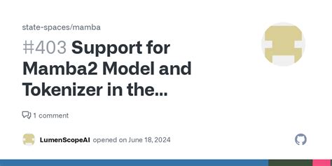 Support For Mamba Model And Tokenizer In The Transformers Library Issue State Spaces